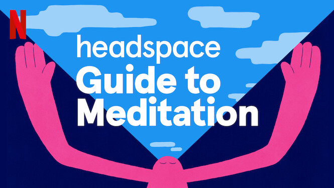 Is 'Headspace Guide to Meditation' on Netflix in Australia? Where to ...